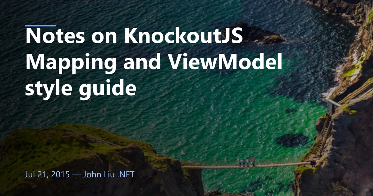 Notes on KnockoutJS Mapping and ViewModel style guide